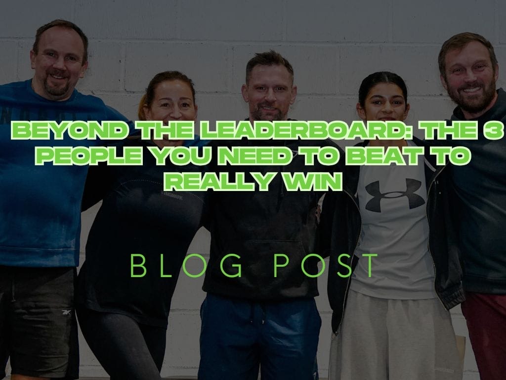 Beyond the Leaderboard: Mindset and the 3 People to Beat