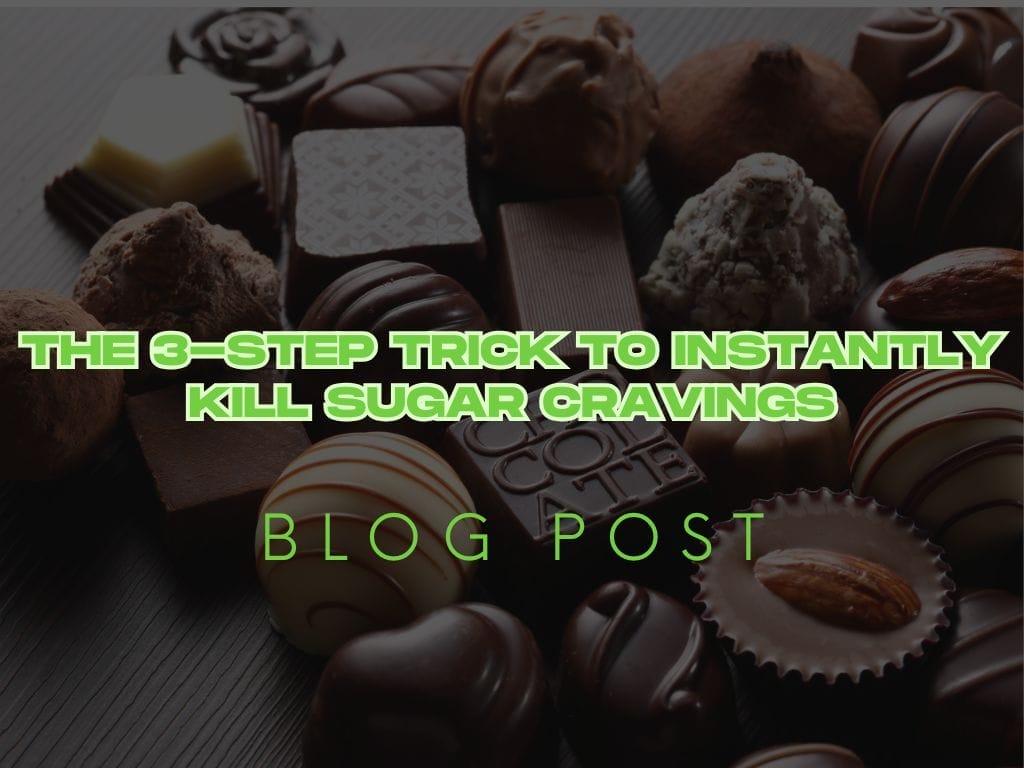 The 3-Step Trick to Instantly Kill Sugar Cravings - CrossFit Chiltern